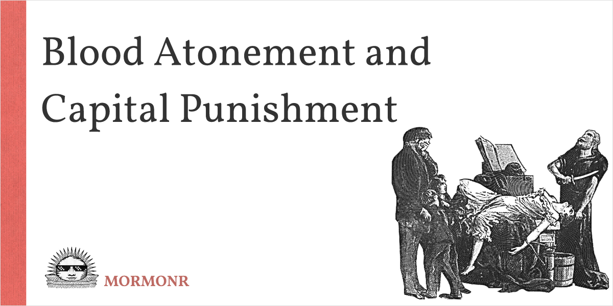 Blood Atonement and Capital Punishment