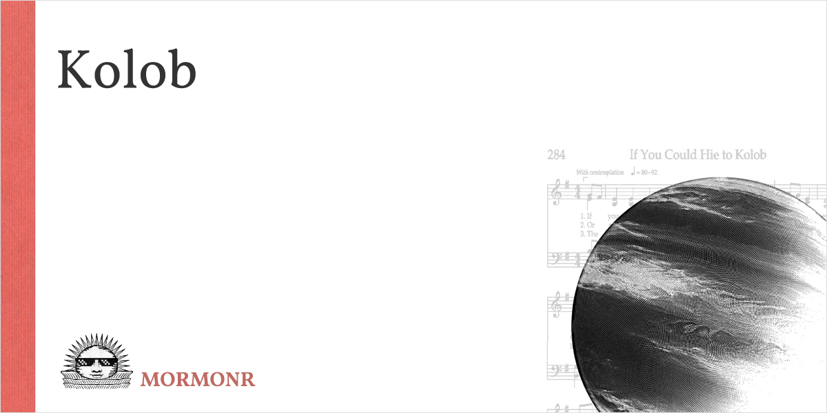 Kolob | Mormonr