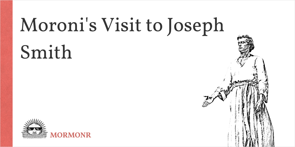 Moroni's Visit to Joseph Smith | Mormonr